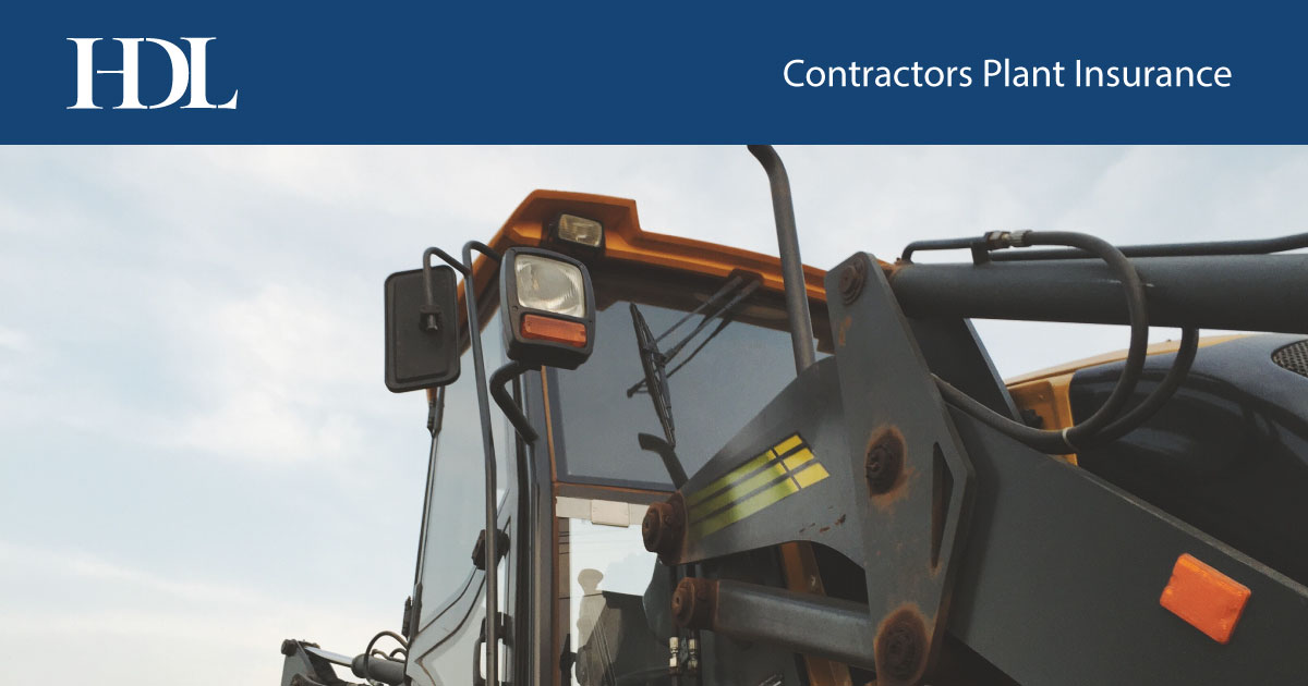 Contractors Plant Insurance | HDL Insurance Brokers