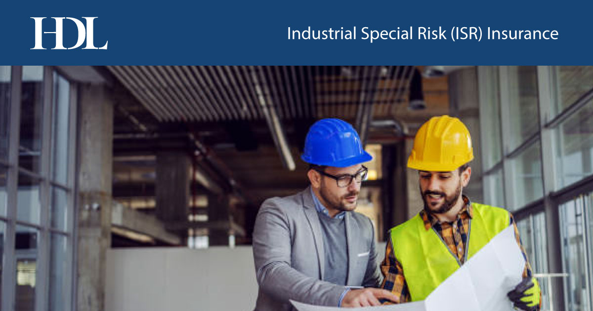 Industrial Special Risks (ISR) | HDL Insurance Brokers
