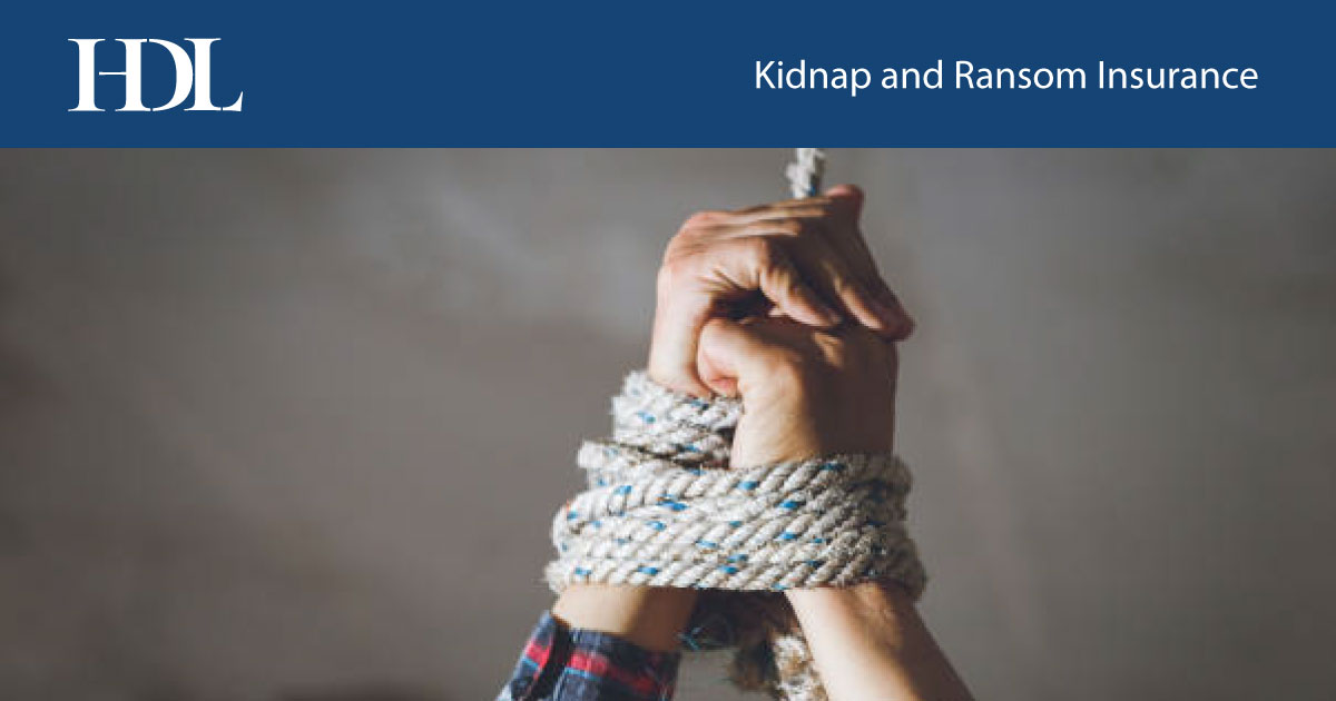 Kidnap and Ransom | HDL Insurance Brokers